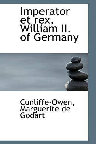 Buy Imperator Et Rex, William II. of Germany Book Online at Low Prices ...