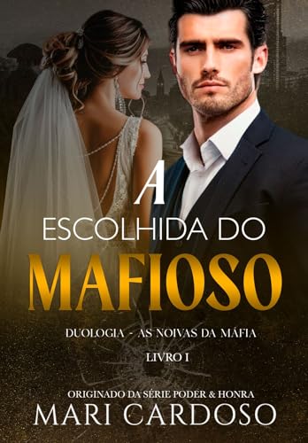 A Escolhida do Mafioso (As Noivas da Máfia Livro 1) eBook : Cardoso, Mari: Amazon.com.br: Loja ...