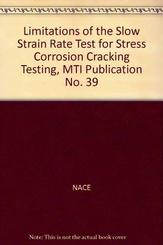 Limitations of the Slow Strain Rate Test for Stress Corrosion Cracking ...