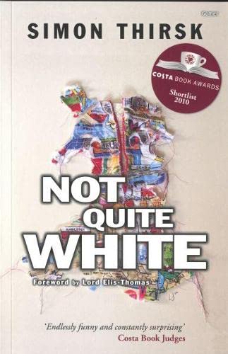 Not Quite White: Thirsk, Simon: 9781848511996: Amazon.com: Books
