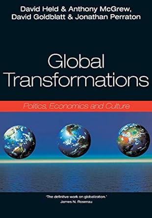 Global Transformations: Politics, Economics and Culture: David Goldblatt, David Held, Anthony ...