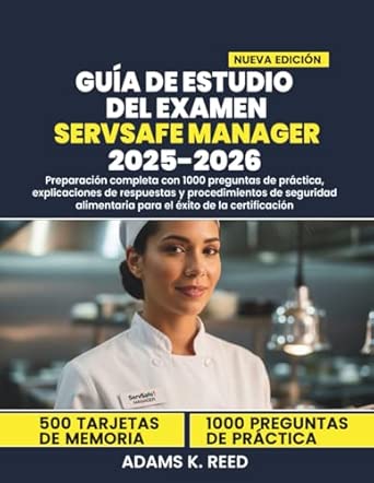 GUÍA DE ESTUDIO DEL EXAMEN SERVSAFE MANAGER 2025-2026: Preparación ...