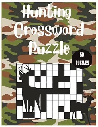 The Ultimate Hunting Crossword Puzzle Book: 50 Fun Puzzles for Outdoor ...