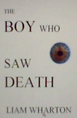 Amazon.com: The Boy Who Saw Death eBook : Wharton, Liam: Kindle Store