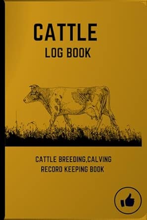 Cattle Log Book | Cattle Breeding, Calving Record Keeping Book: Project ...
