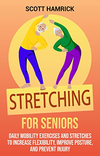 Amazon.com: Stretching for Seniors: Daily Mobility Exercises and ...