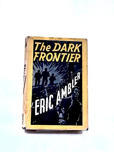 The Dark Frontier: Eric Ambler: Amazon.com: Books