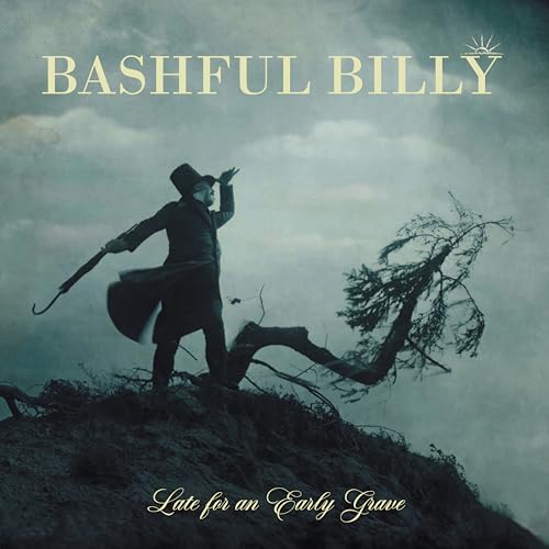 Play Late for an Early Grave by Bashful Billy on Amazon Music
