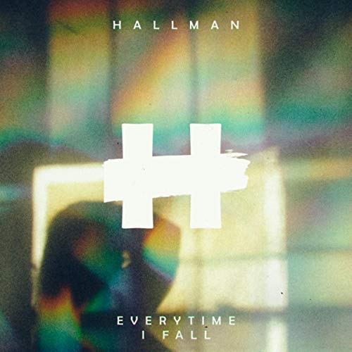 Play Everytime I Fall by Hallman on Amazon Music
