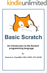 Basic Scratch: An introduction to the Scratch programming language eBook : Vlieg, Eduardo ...