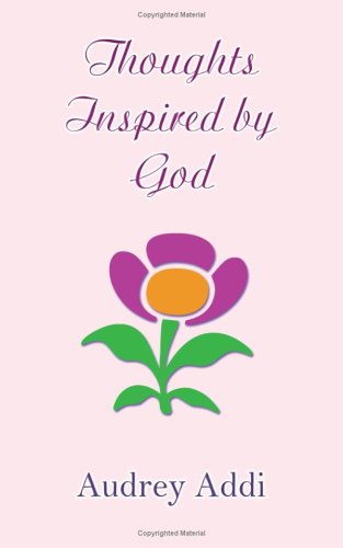 Amazon.com: Thoughts Inspired by God: 9781604940442: Audrey Addi: Books