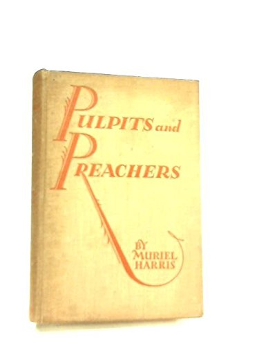 Pulpits And Preachers: Muriel Harris: Amazon.com: Books