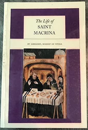 The Life of Saint Macrina (Peregrina Translations Series No. 10 ...
