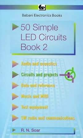 50 Simple LED Circuits, Book 2: Bk. 2 by R.N. Soar (1981-05-06 ...