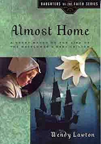 Amazon.com: Almost Home: A Story Based on the Life of the Mayflower's ...