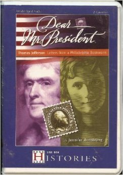 Thomas Jefferson: Letters from a Philadelphia Bookworm (Dear Mr ...