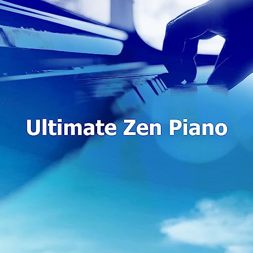 Play Ultimate Zen Piano by The Zen Piano on Amazon Music