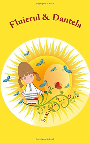 Fluierul & Dantela: Amintiri Din Transilvania (Romanian Edition): Le ...