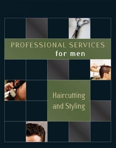 Professional Services for Men: Haircutting and Styling: Milady ...