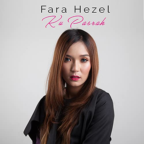 Ku Pasrah de Fara Hezel en Amazon Music Unlimited