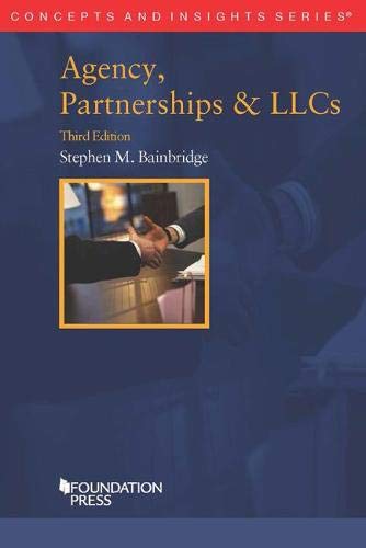 Agency, Partnerships & LLCs (Concepts and Insights): Bainbridge ...