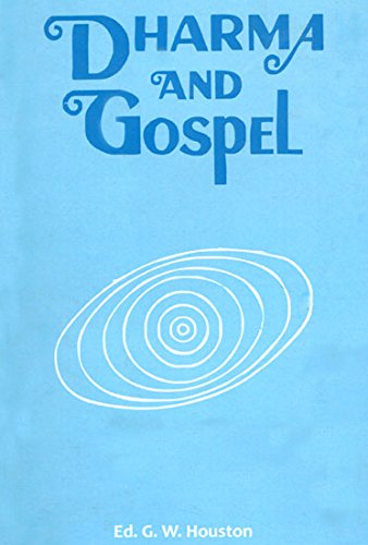Dharma and Gospel (Two Way of Seeing): G.W. Houston: 8903602938851 ...