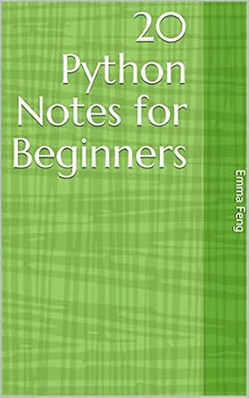 Amazon.com: 20 Python Notes for Beginners eBook : Feng, Emma: Kindle Store