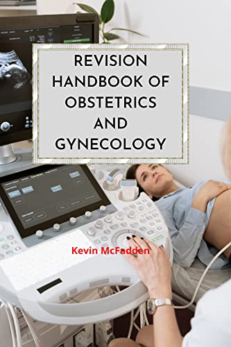 REVISION HANDBOOK OF OBSTETRICS AND GYNECOLOGY: A Pocket Comprehensive ...