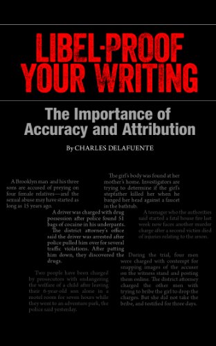 Libel-Proof Your Writing: The Importance of Accuracy and Attribution ...