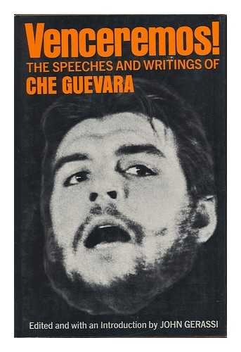Venceremos! The Speeches and Writings of Ernesto Che Guevara. Edited ...