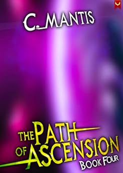 The Path of Ascension 4: A LitRPG Adventure eBook : Mantis, C.: Amazon.in: Books