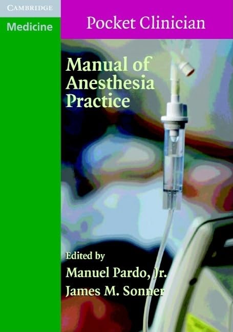 Manual of Anesthesia Practice (Cambridge Pocket Clinicians ...