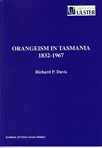 Orangeism in Tasmania: 1832-1967: Davis, Richard: 9781859232378: Amazon ...