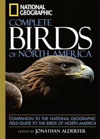 National Geographic Complete Birds of North America: Companion to the ...