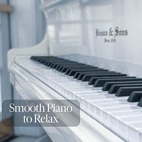 Smooth Piano to Relax de Smooth Jazz Channel en Amazon Music Unlimited