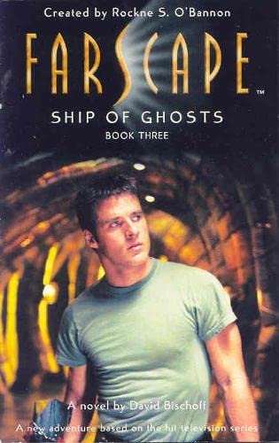 Farscape Ship of Ghosts: 9780752272337: Amazon.com: Books
