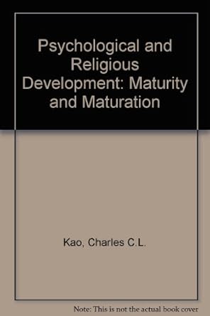 Psychological and Religious Development: Maturity and Maturation: Kao ...