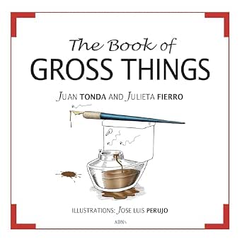 Amazon.com: The Book of Gross Things eBook : Tonda, Juan, Fierro ...
