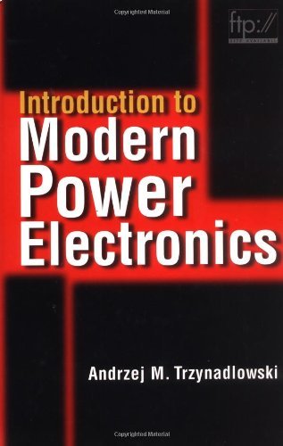 Introduction to Modern Power Electronics, Trzynadlowski, Andrzej M ...