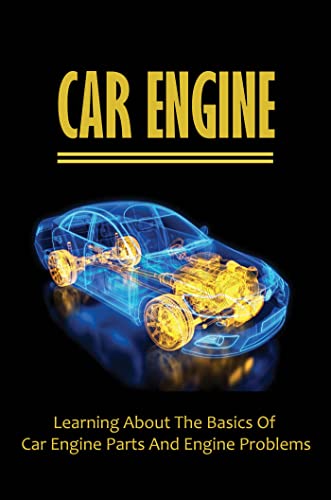 Car Engine: Learning About The Basics Of Car Engine Parts And Engine ...
