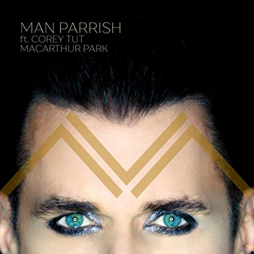 Écouter MacArthur Park (feat. Corey Tut) par Man Parrish feat. Corey ...