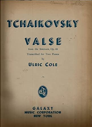 Tchaikovsky Valse from the Serenade,Op.48 for 2 Pianos by Ulric Cole ...