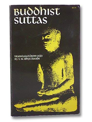 Buddhist suttas (The Sacred books of the East, v. 11): T.W. Rhys Davids ...