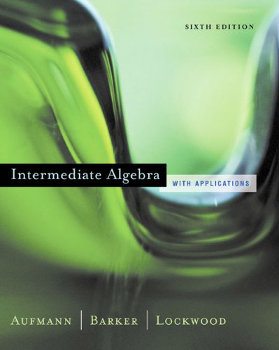 Intermediate Algebra: Richard N. Aufmann, Vernon C. Barker, Joanne S ...