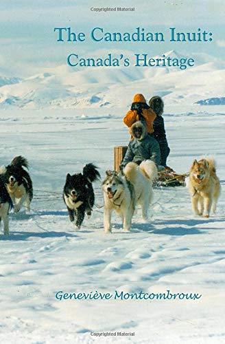The Canadian Inuit Dog: Canada's Heritage: Montcombroux, Genevieve ...