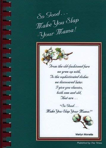 So good-make you slap your mama: Monette, Marlyn: 9780967333908: Amazon ...