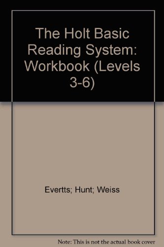 The Holt Basic Reading System: Workbook (Levels 3-6): Evertts; Hunt ...