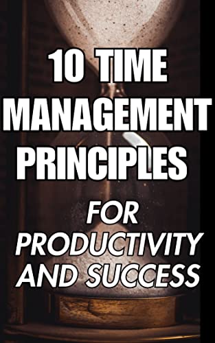 10 Time Management Principles for Productivity and Success eBook ...