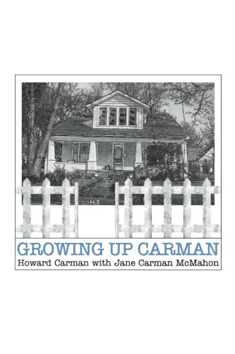 Growing Up Carman: Carman, Howard, McMahon, Jane Carman: 9780615696218 ...