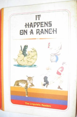 It Happens on a Ranch: The Linguistic Readers: Richardson Smith Weiss And Williams, illustrated ...
